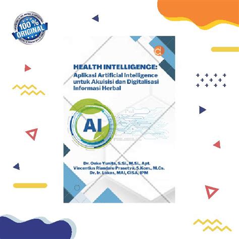 Jual Buku Health Intelligence Aplikasi Artificial Intelligence Untuk Akuisisi Dan Digitalisasi