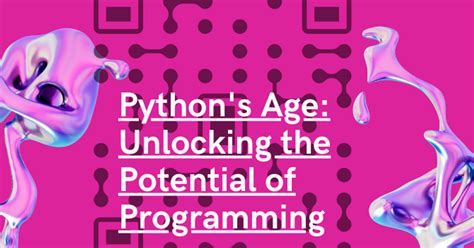 python s age unlocking the potential of programming — teletype