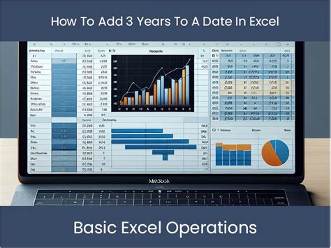 Tutoriel Excel Comment Ajouter 3 Ans à Une Date Dans Excel