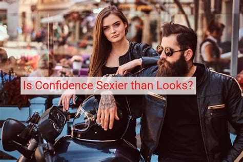 Why Confidence Is The Hack To Getting Sexified Confidence Reboot