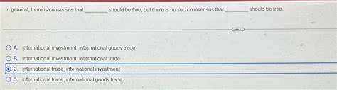 Solved In General There Is Consensus That Should Be Free Chegg