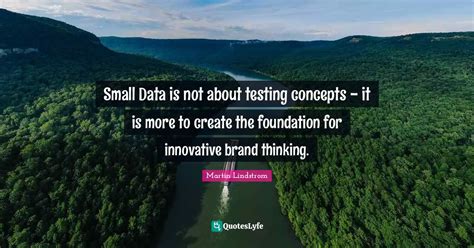 Small Data Is Not About Testing Concepts It Is More To Create The Fo