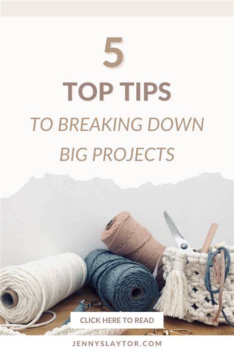 How To Break Down Projects Into Small Manageable Chunks So They Dont