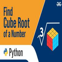 Python Program To Find Cube Root Of Given Number GeeksforGeeks Videos