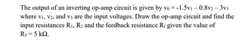 Please Do It On An A4 Paper The Output Of An Inverting Op Amp Circuit Is Given By Vo 1 5vi