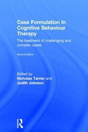 Case Formulation In Cognitive Behaviour Therapy The Treatment Of Chal