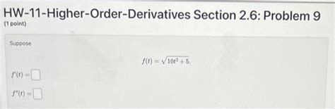 solved hw 11 higher order derivatives section 2 6 problem 9