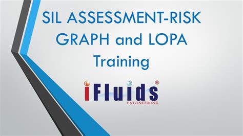 Sil Assessment Risk Graph And Lopa Training Ifluids Pdf