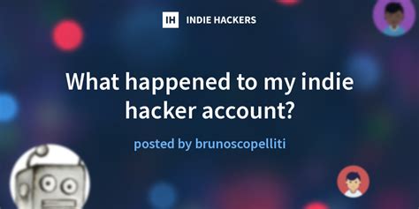 What Happened To My Indie Hacker Account