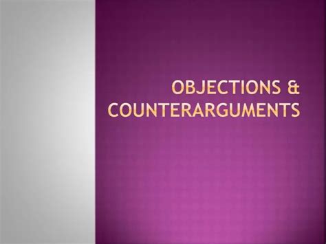 Ppt Objections And Counterarguments Powerpoint Presentation Free Download Id2225195