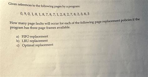Solved Given References To The Following Pages By A Program Chegg