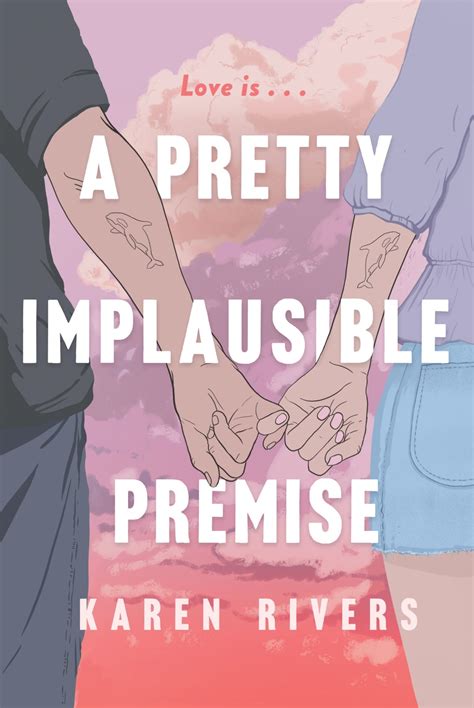 A Pretty Implausible Premise By Karen Rivers Cbc Books