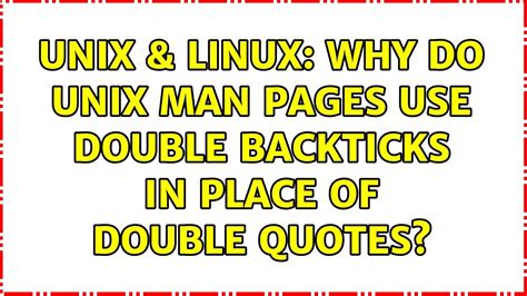 Unix Linux Why Do Unix Man Pages Use Double Backticks In Place Of