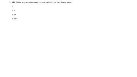 Solved Write A Program Using Nested Loop Which Will Print