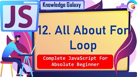 For Loop In Javascript 12 You Should Know About For Loop Best Explanation 2021 Youtube