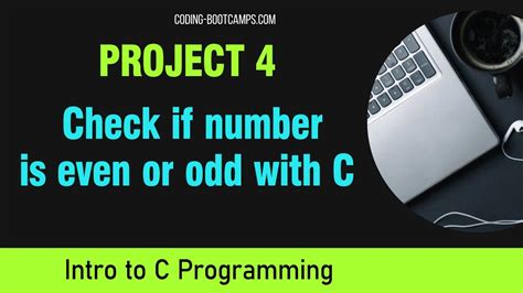 C Programming For Beginners Project 4 C Program To Check If Number Is