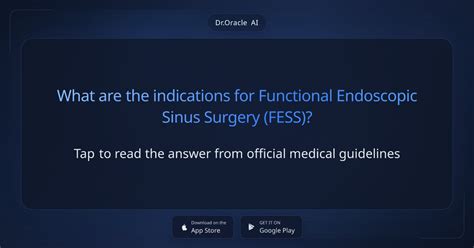 What Are The Indications For Functional Endoscopic Sinus Surgery Fess