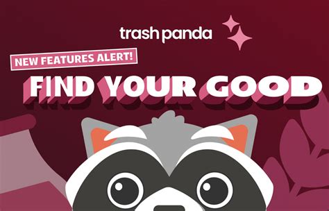 New Features Alert Trash Panda