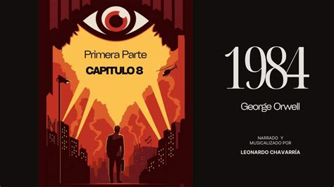 1984 Audiolibro George Orwell P1 Cap 8 Final Parte 1 Youtube