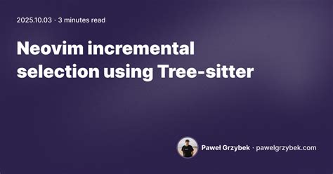 Neovim Incremental Selection Using Tree Sitter