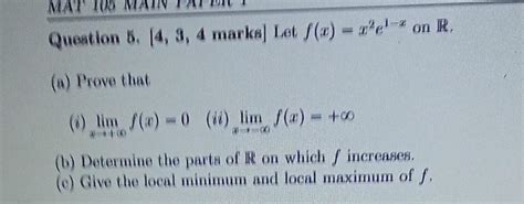 solved queation 5 [4 3 4 marks] let f x x2e1−x on r a