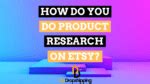 Product Research On Etsy Ways To Find Bestsellers