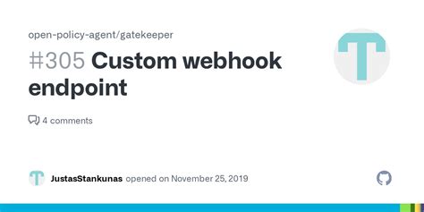 custom webhook endpoint · issue 305 · open policy agent gatekeeper