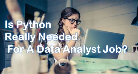 Is Python Really Needed For A Data Analyst Job
