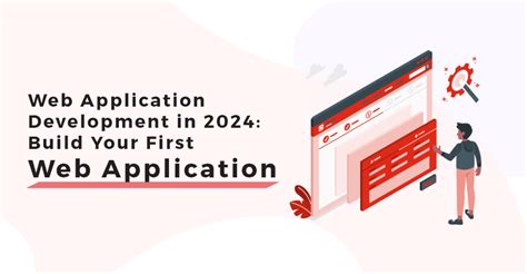 Web Application Development In 2024 Build Your First Web App