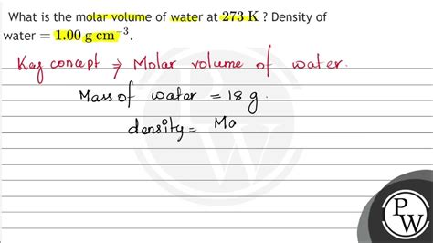 What Is The Molar Volume Of Water At 273 Mathrm{~k} Density Of