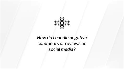 How Do I Handle Negative Comments Or Reviews On Social Media