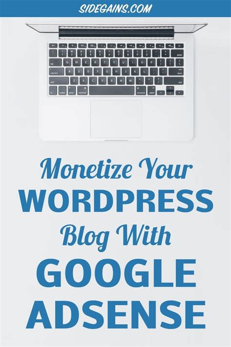 How To Monetize Your WordPress Blog With Google AdSense