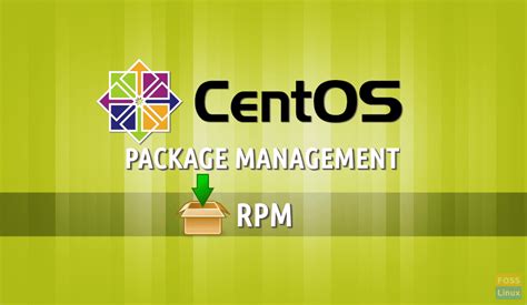 How To Install And Manage Packages On Centos Using Rpm