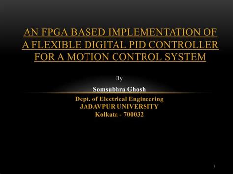 an fpga based implementation of a flexible digital pid controller for a motion control system ppt
