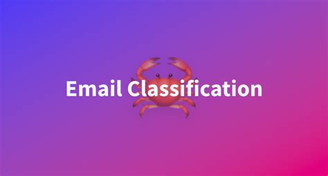 Email Classification A Hugging Face Space By Mummia 99