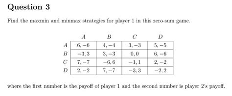 solved question 3 find the maxmin and minmax strategies for