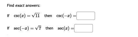Solved Find Exact Answers If Csc X 112 Then Csc X If Chegg Com