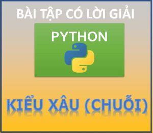 BÀI TẬP CƠ BẢN CÓ LỜI GIẢI VỀ HÀM TRONG PYTHON Blog Toán Tin