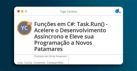 Funções Em C Taskrun Acelere O Desenvolvimento Assíncrono E Eleve Sua Programação A Novos