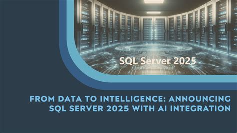 Microsoft Unveils Sql Server 2025 With Cutting Edge Ai Features
