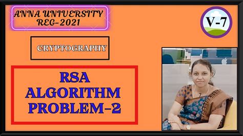 Rsa Algorithm Problemcryptography And Network Securityanna Universityregulation 2021 Youtube