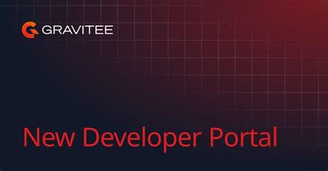 New Developer Portal Gravitee Documentation