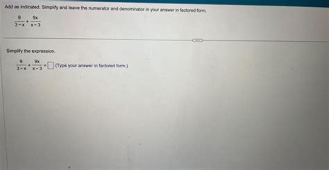 Solved Add As Indicated Simplify And Leave The Numerator Chegg