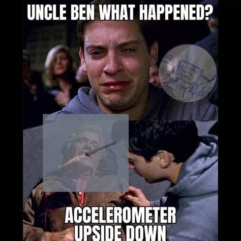 Uncle Ben What Happened Accelerometer Upside Down Ifunny
