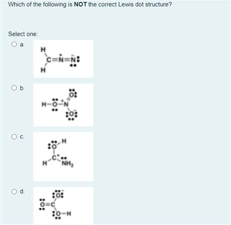 Solved Which Of The Following Is Not The Correct Lewis Dot