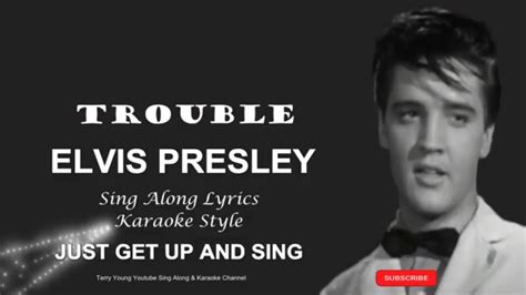 Elvis Presley Trouble Sing Along Lyrics Youtube