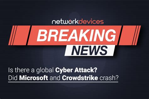Crowdstrike Crash Causes Windows Bsod Errors Worldwide By Network