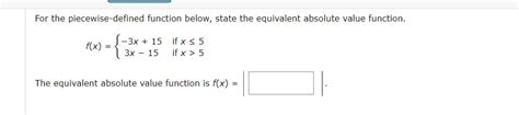 Solved For The Piecewise Defined Function Below State The Chegg Com