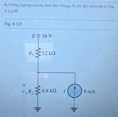 Solved 6 Using Superposition Find The Voltage V2 For The