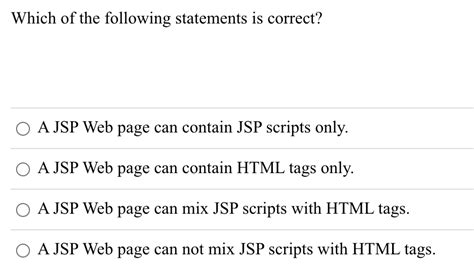 Solved Which Of The Following Statements Is Correct A Jsp